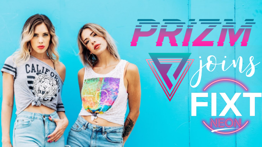 Popwave Duo PRIZM Signs With FiXT Neon! – FiXT Music