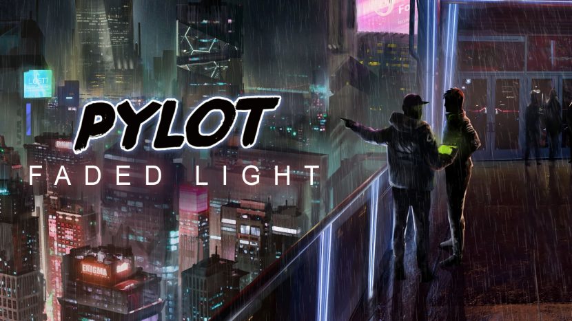 PYLOT’s Faded Light – FiXT Music